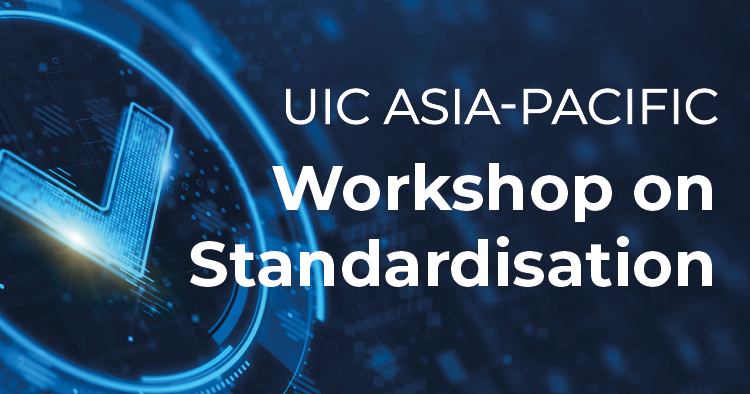 UIC Asia-Pacific Workshop on Standardisation | UIC - International union of railways | Events
